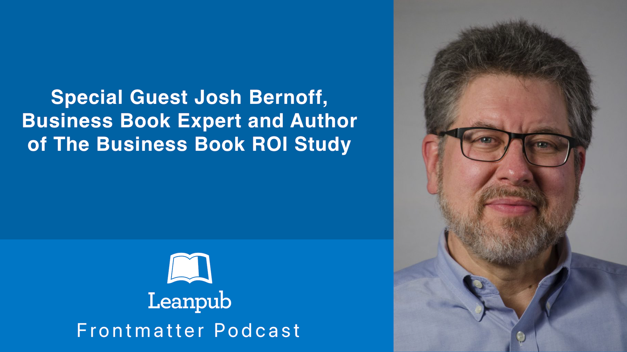 Leanpub Frontmatter Feat. Podcast Special Guest Josh Bernoff