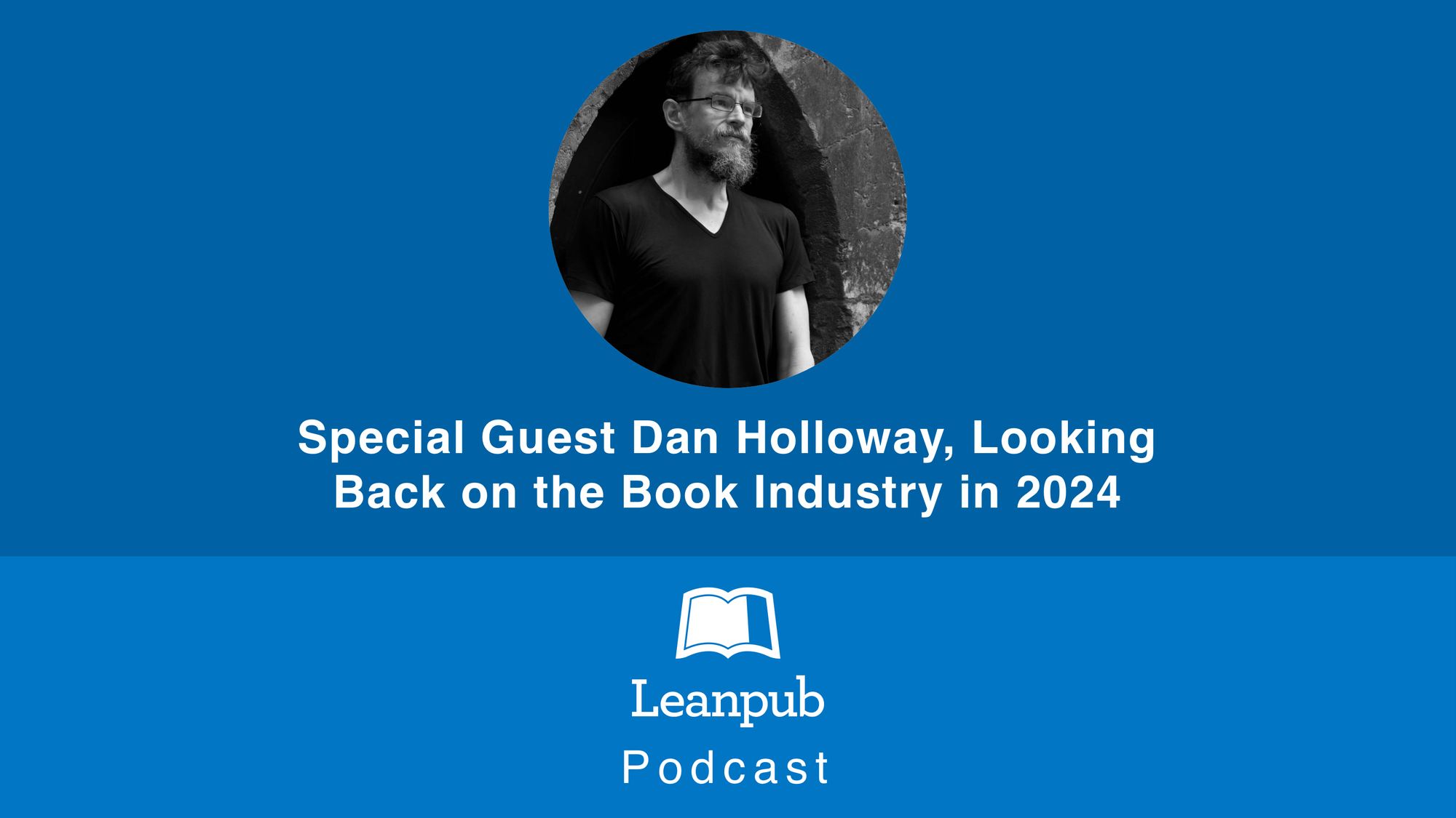 The Leanpub Podcast feat. Special Guest Dan Holloway