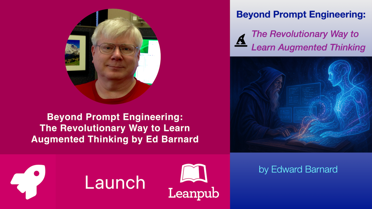 Leanpub book LAUNCH 🚀 Beyond Prompt Engineering by Ed Barnard